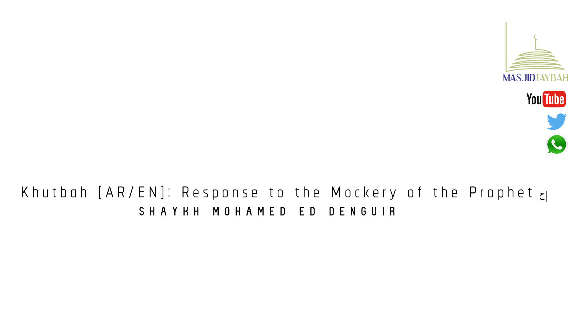 Khutbah [AR/EN]: Response to the Mockery of the Prophet – Shaykh ...